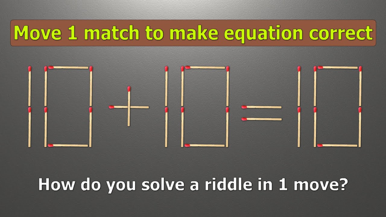 Match puzzle - move 1 match to make equation correct | Riddles with ...