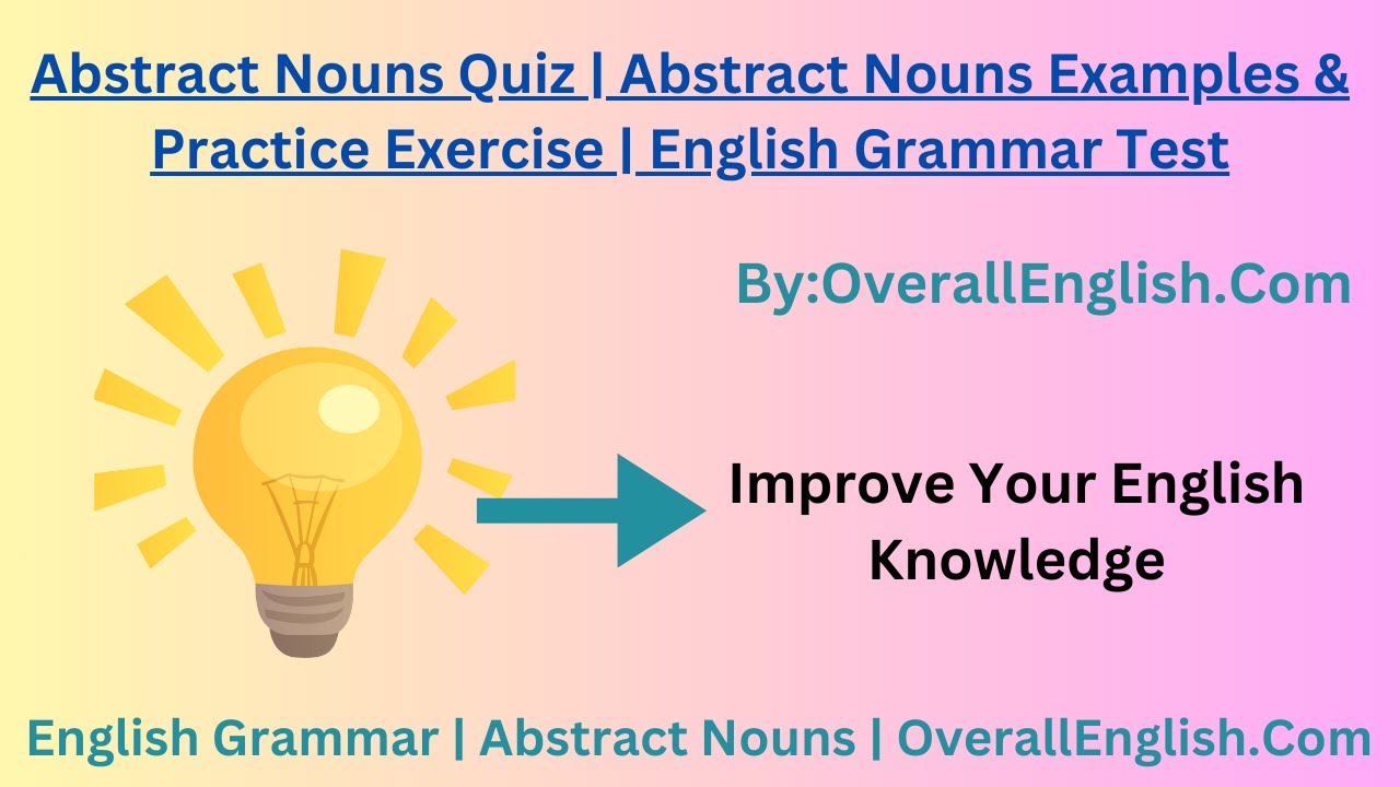 Abstract Nouns Quiz | Abstract Nouns Examples & Practice Exercise ...