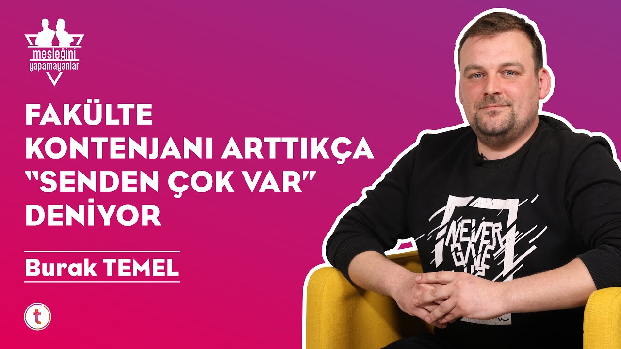 Mesleğini Yapamayanlar: Burak Temel - YouTube