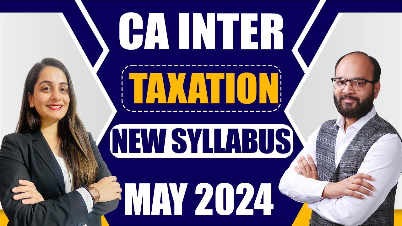 CA Inter Taxation New Syllabus 2024 | Taxation Old vs New Syllabus ...