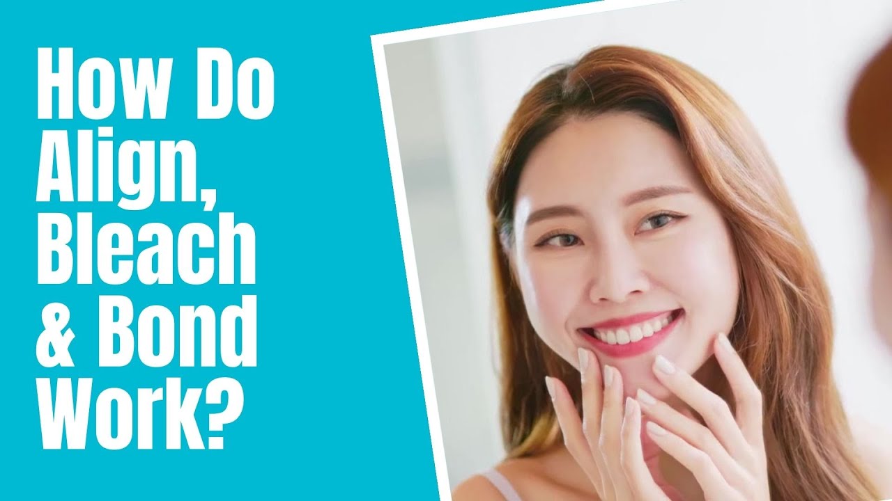 How Do Align, Bleach & Bond Work? - YouTube