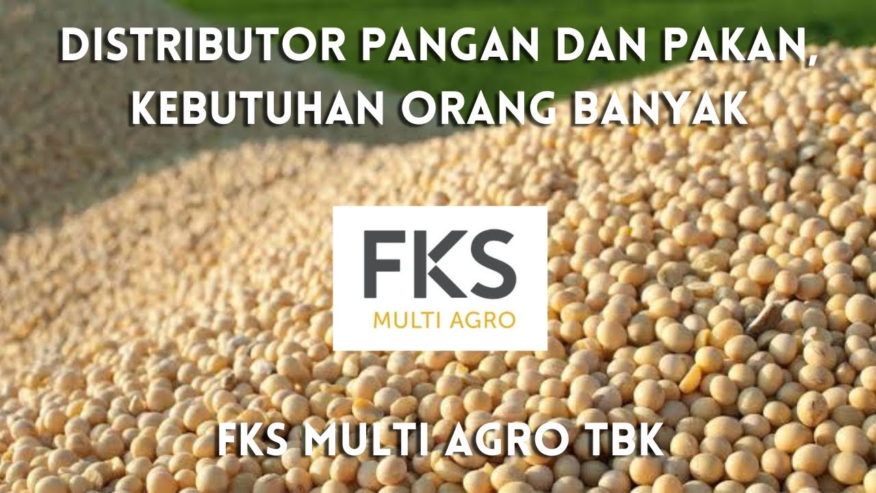 FKS Multi Agro Tbk saham FISH saingan PMMP CPRO - YouTube