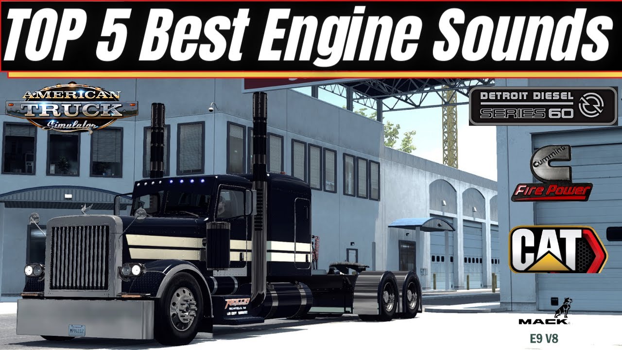 American Truck Simulator | TOP 5 BEST Engine Sounds [ATS 1.42/1.41] 4k ...