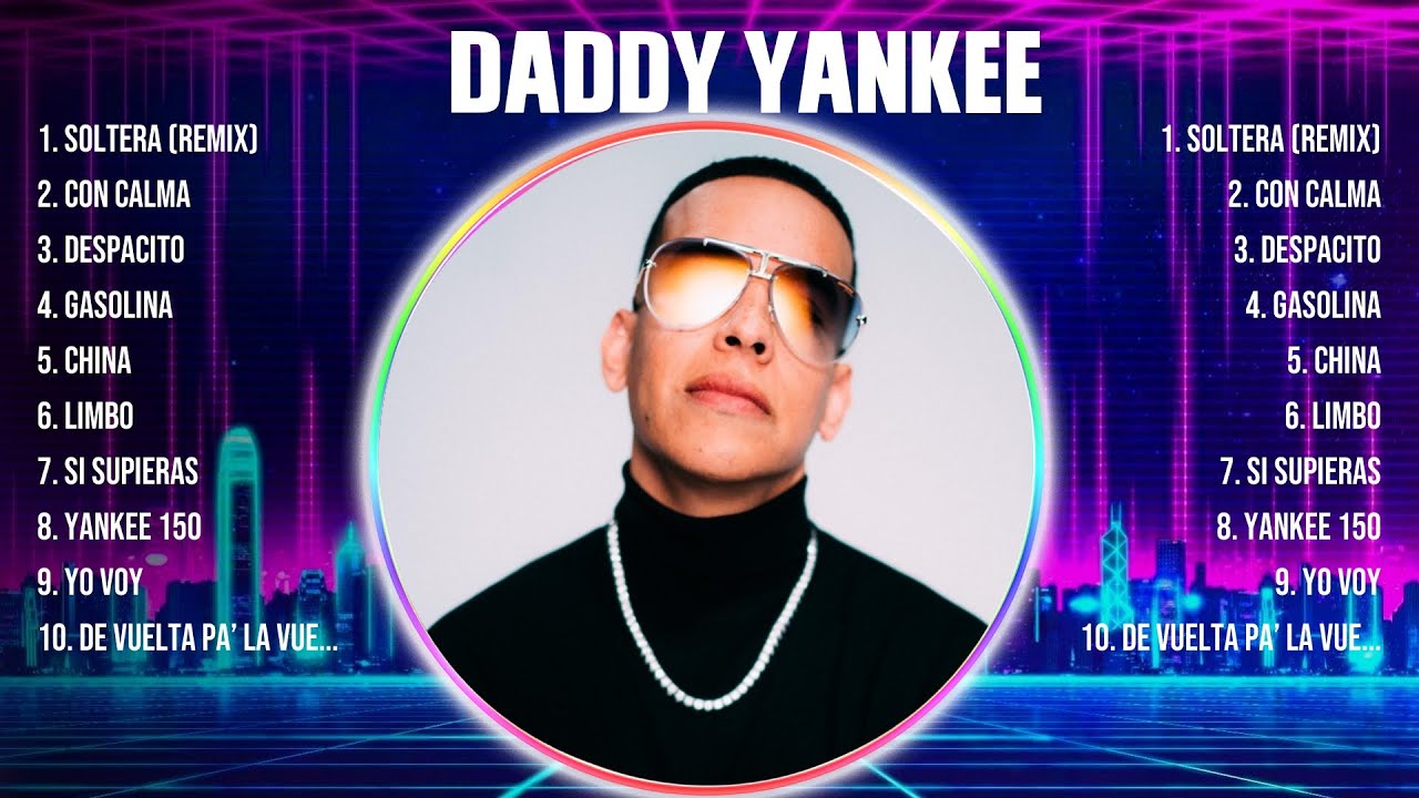 Daddy Yankee Greatest Hits Full Album ️ Top Songs Full Album ️ Top 10 ...