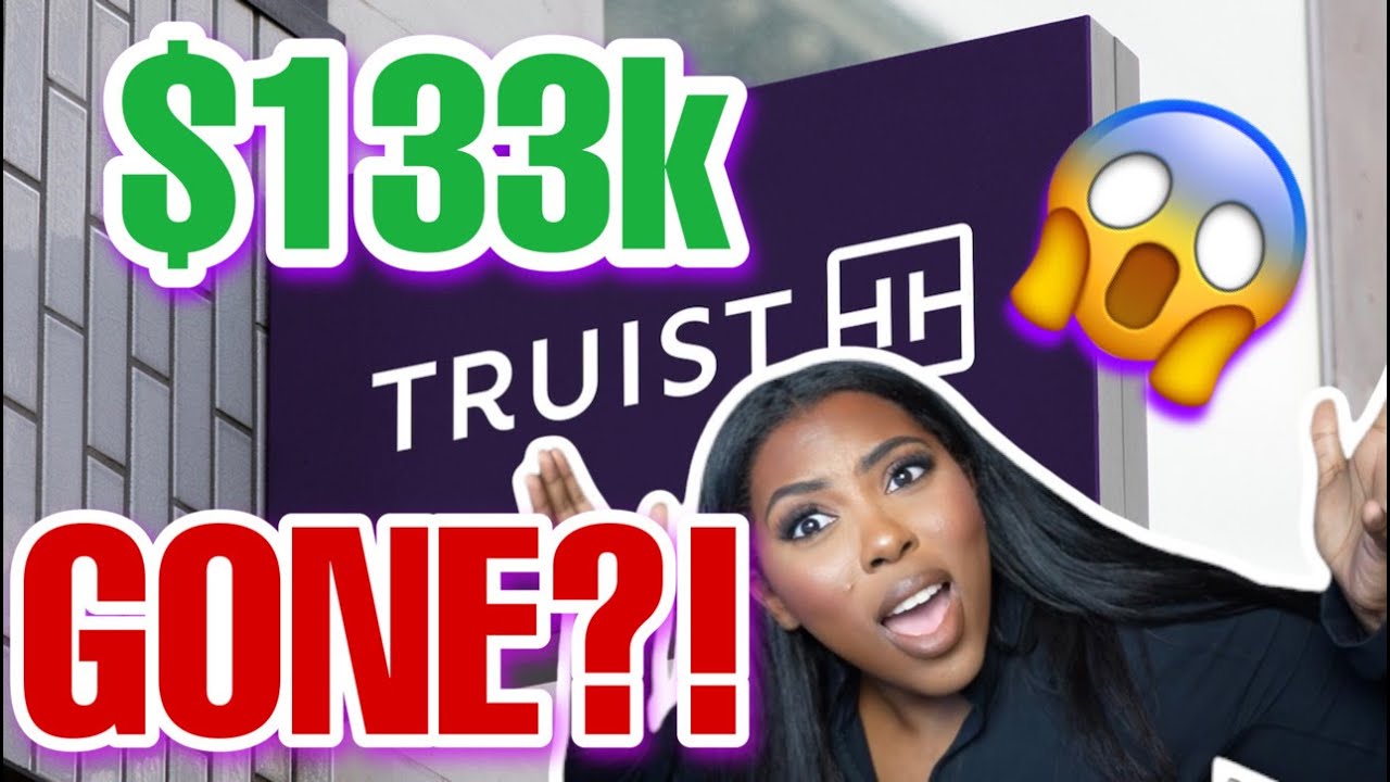 Truist Bank a fraud? $133k stolen! Should you switch banks? - YouTube