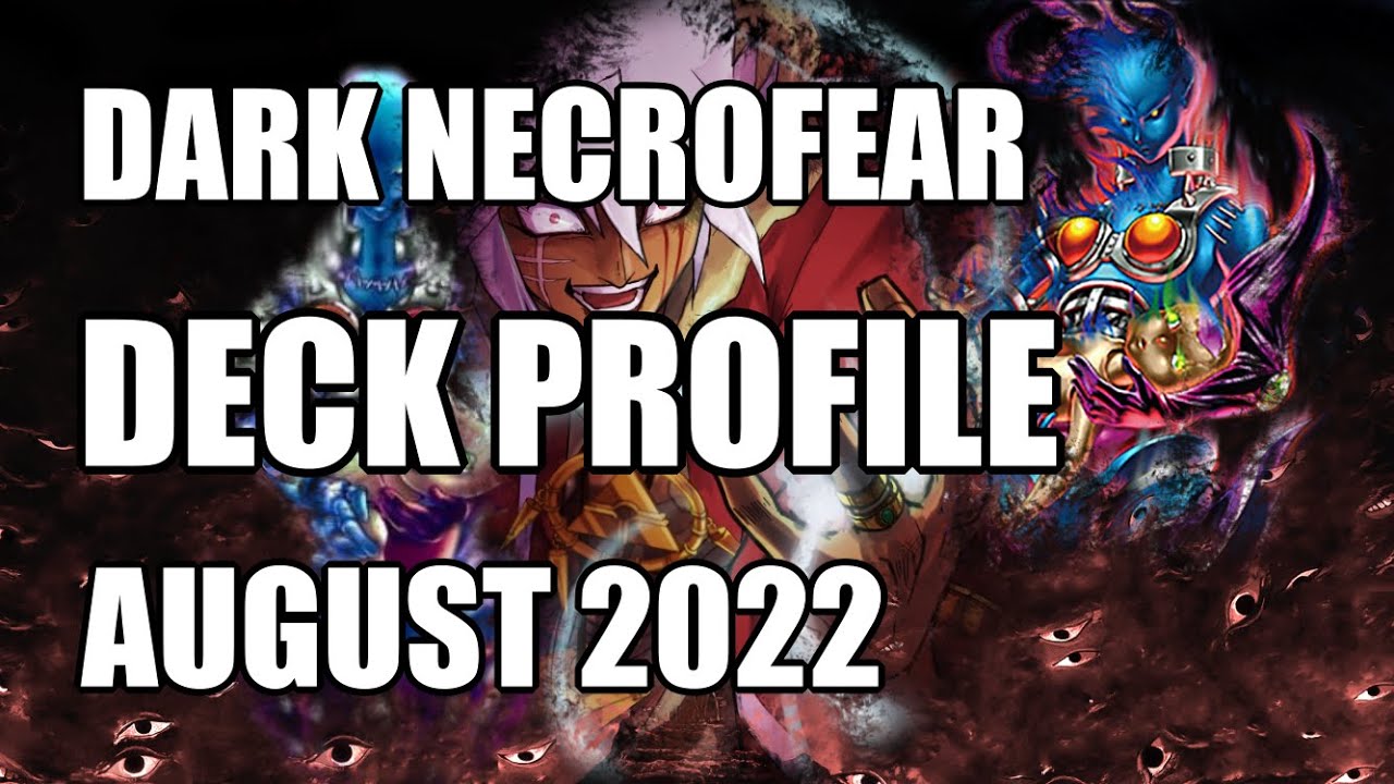 YuGiOh Deck Profile - Dark Necrofear (August 2022) - YouTube