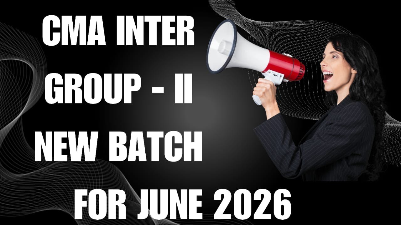CMA INTER | GROUP -2 | "NEW BATCH" FOR JUN 2026 - YouTube