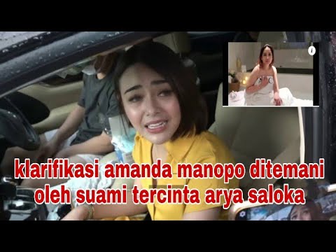 DITEMANI OLEH SUAMI TERCINTA ARYA SALOKA || AMANDA MANOPO MENGKLARIFIKASI VIDEO PANAS MIRIP DIRINYA.