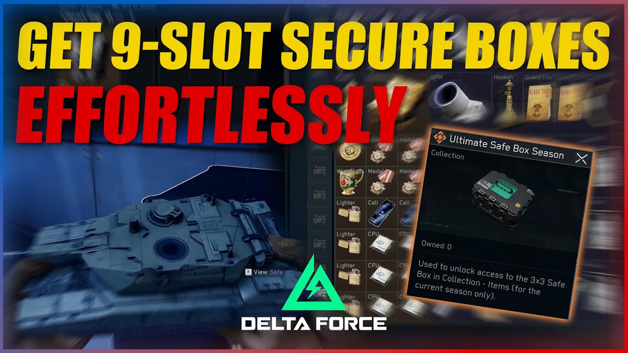 How to Quickly Get 9-Slot Secure Boxes In Delta Force Game—No more ...
