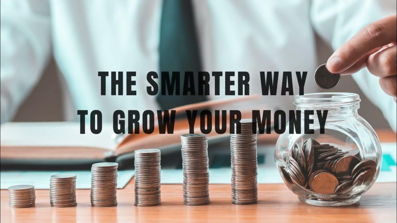 The smarter way to grow your money - YouTube