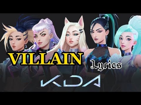 Villain ( by. KDA ) - Lyrics - YouTube
