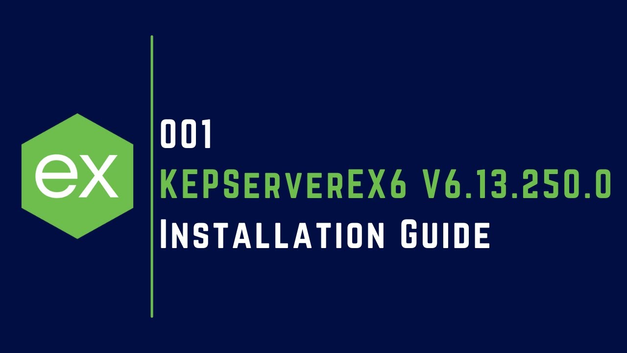 KEPServerEX6 6.13.250.0 Installation Guide | IoT | PTC | IIoT ...