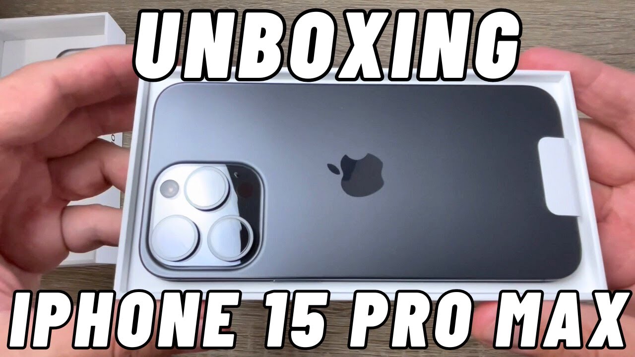 UNBOXING iPhone 15 PRO MAX 512G BLACK TITANIUM - YouTube