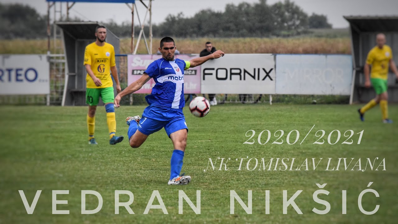 Vedran Nikšić - No.7 - NK Tomislav Livana Goals 2020/21 - YouTube