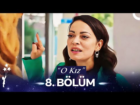 O Kız 8. Bölüm (HD)