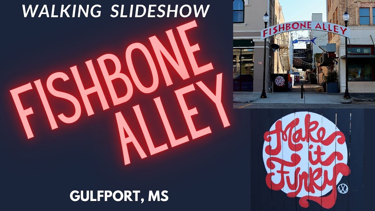 FISHBONE ALLEY 2021: a slideshow, Mississippi The Secret Coast - YouTube