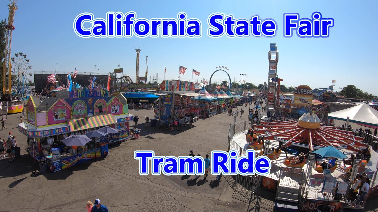 Ca State Fair Tram ride 4k60 2022 - YouTube