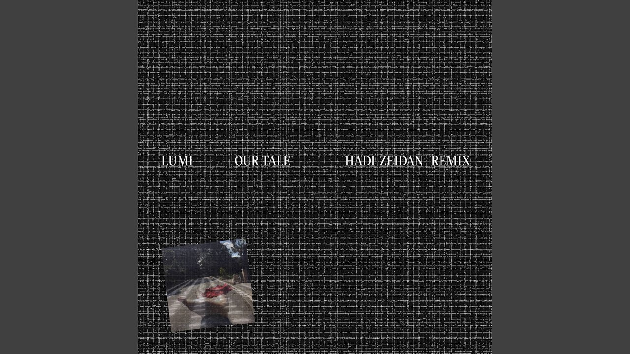 Our Tale (Hadi Zeidan Remix) - YouTube