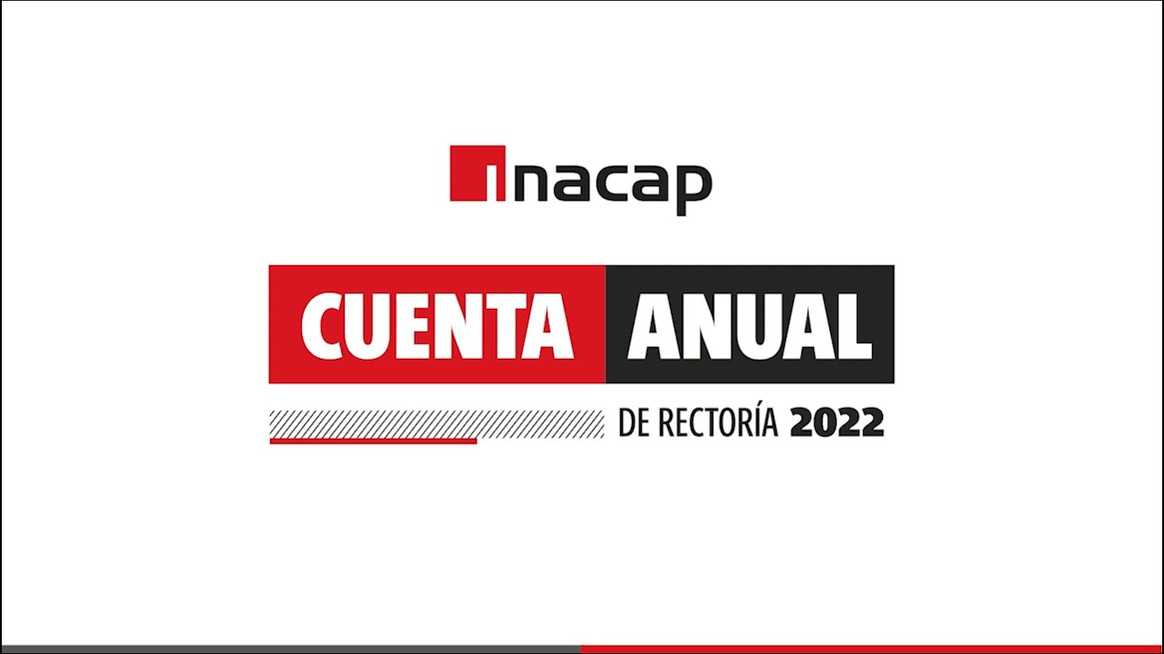 Cuenta Anual de Rectoría INACAP 2022 - YouTube