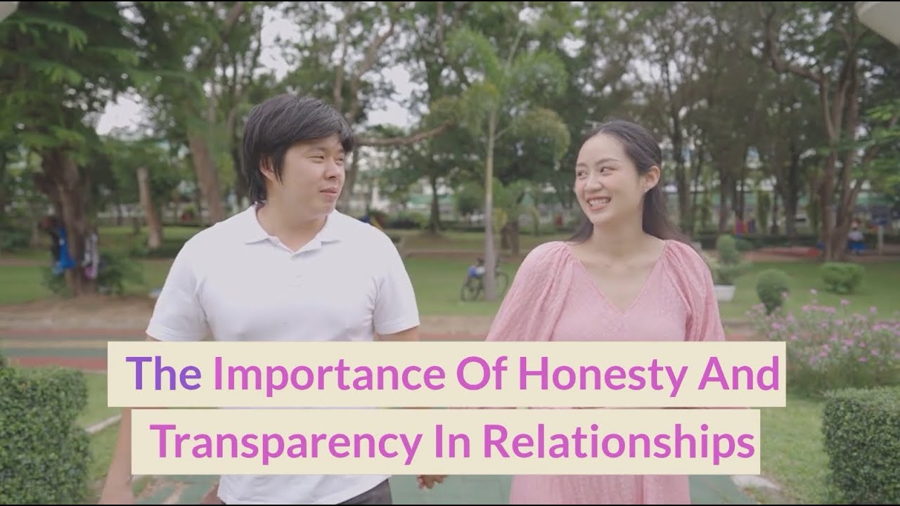 The Importance Of Honesty And Transparency In Relationships - YouTube