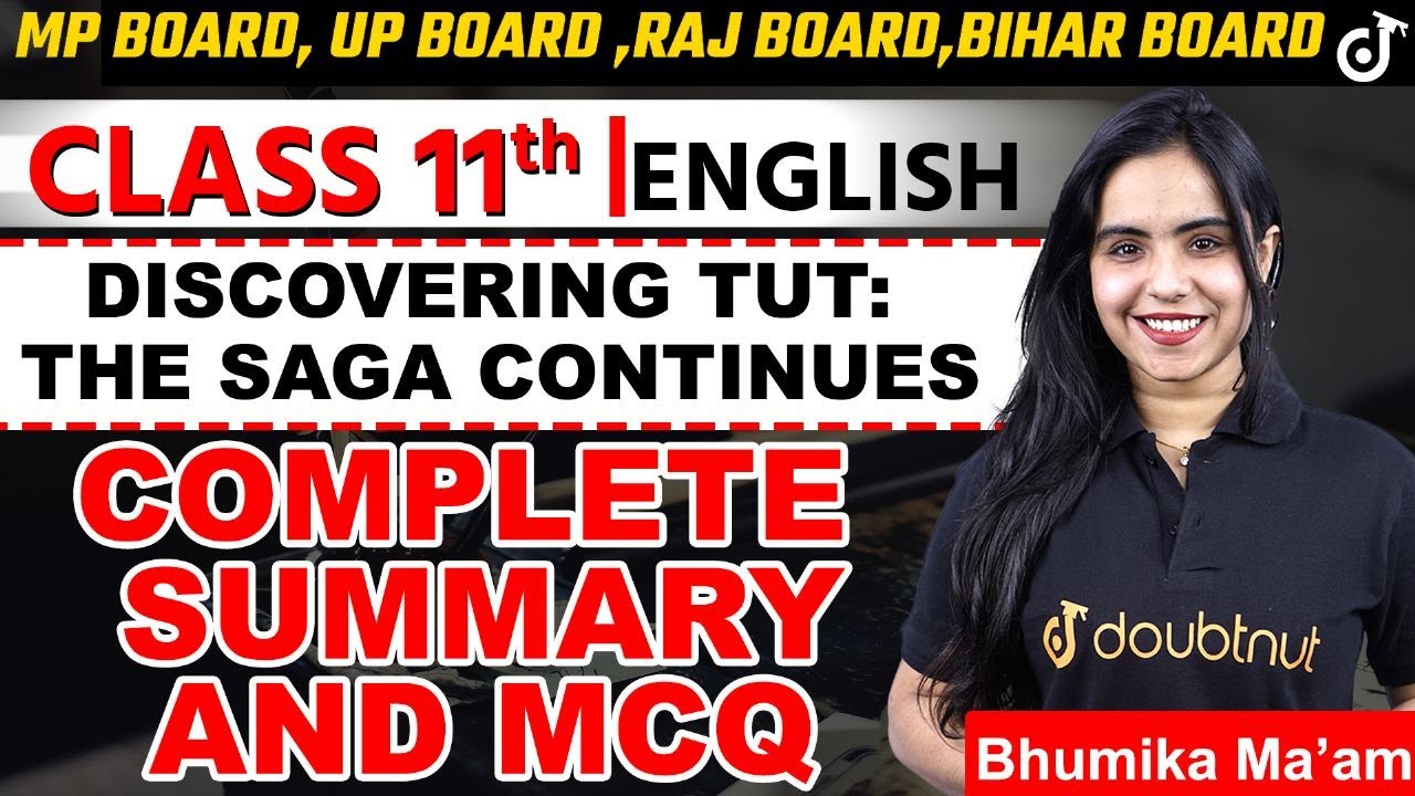 Class 11 English Discovering Tut The Saga Continues COMPLETE SUMMARY Class 11 English Discovering Tut The Saga Continues COMPLETE SUMMARY