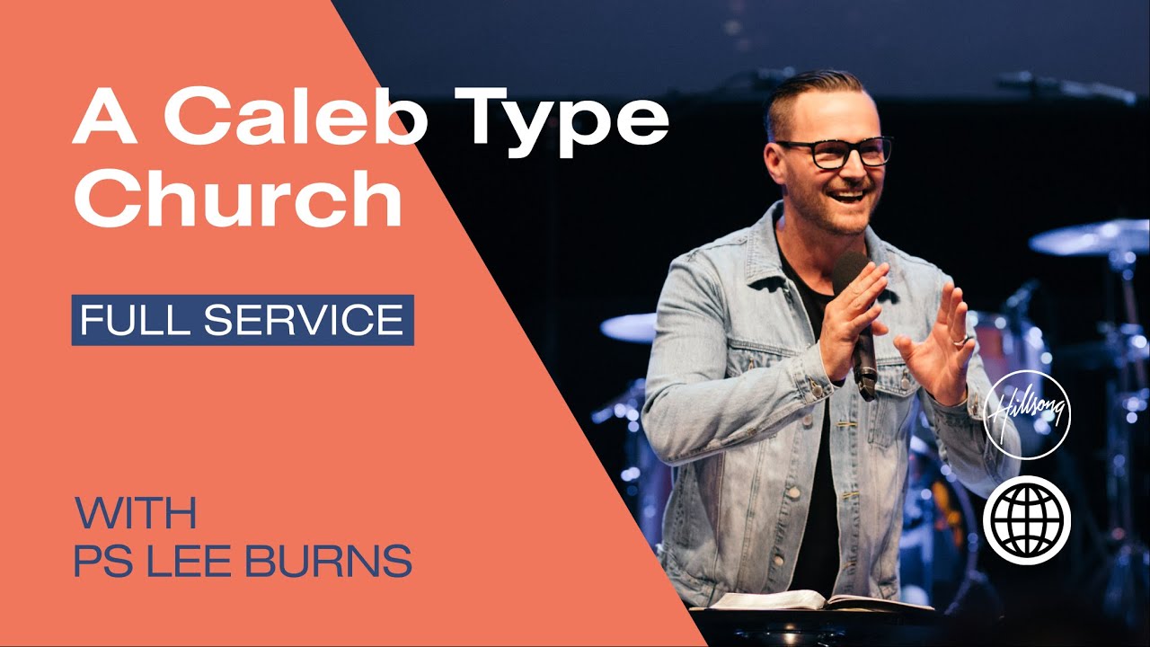 A Caleb Type Church | with PS Lee Burns | Hillsong Berlin (DE, PL, ES ...