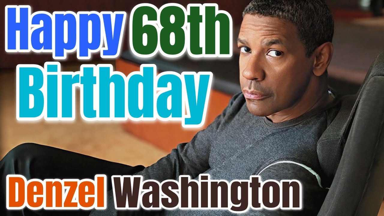 today is denzel washington birthday on december 28, 1954🎂🎈 - YouTube