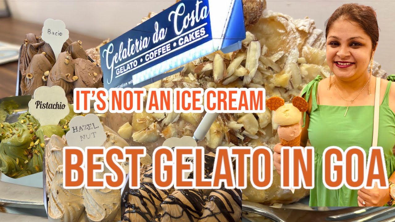 Gelateria daCosta | Candolim | Gelato | North Goa | 2024 | Cream Choc ...
