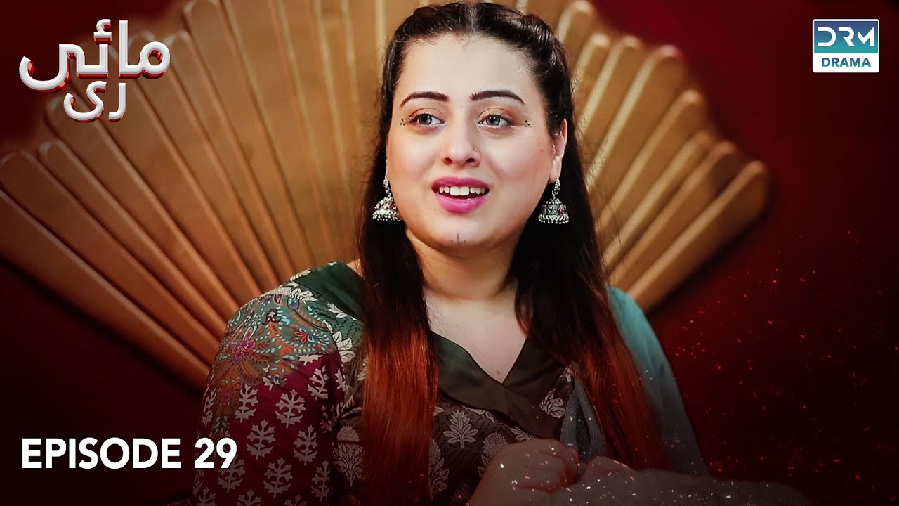 Pakistani Drama | Maye Re - Episode 29 | Kashif Mehmood, Sonia Mishal ...