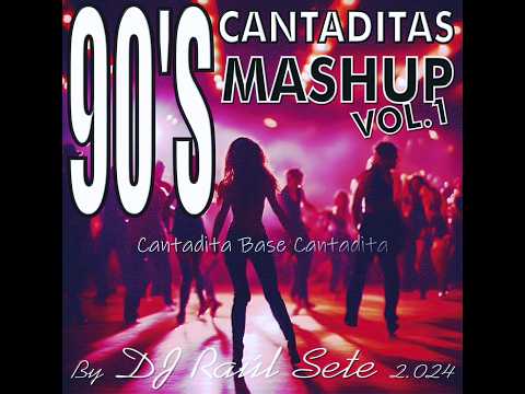 90s CANTADITAS Remember Mashup Vol. 1💥Sesión Ruta Destroy🎵 by DJ Raúl Sete