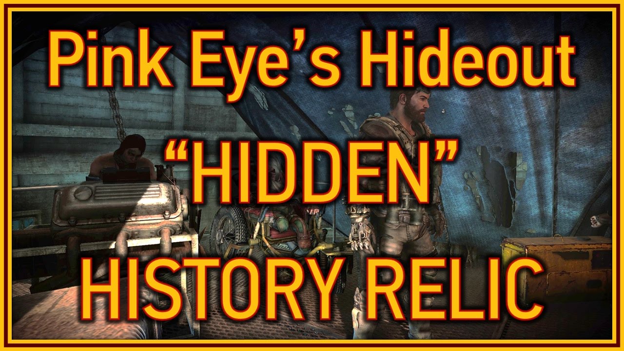 Mad Max - Pink Eye's Hideout - "Hidden" History Relic - YouTube