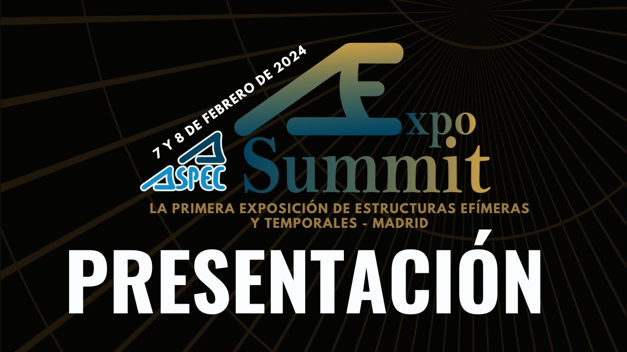 ExpoSummit 2024 - La Primera Exposición de Estructuras Temporales y ...