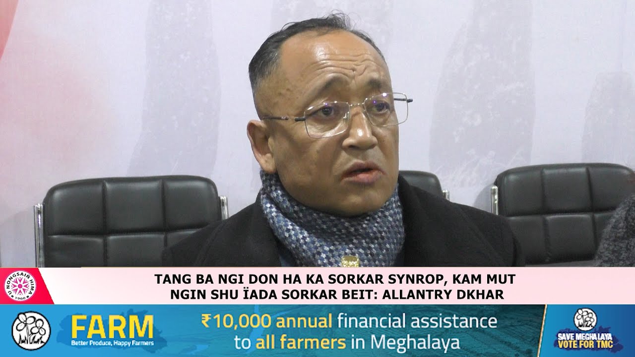 TANG BA NGI DON HA KA SORKAR SYNROP, KAM MUT NGIN SHU ÏADA SORKAR BEIT ...