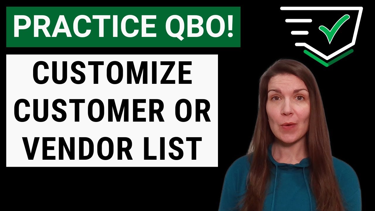 Let's Practice QBO - Customize Customer or Vendor List - YouTube