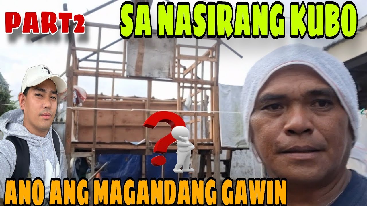 🇵🇭PART2 SA NASIRANG KUBO NI KUYA AWE - YouTube