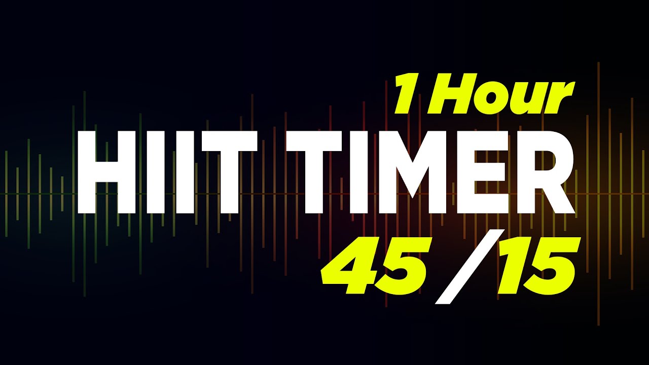 1 Hour Interval Training/Gym Timer with 45 Sec Workouts and15 sec Rest ...