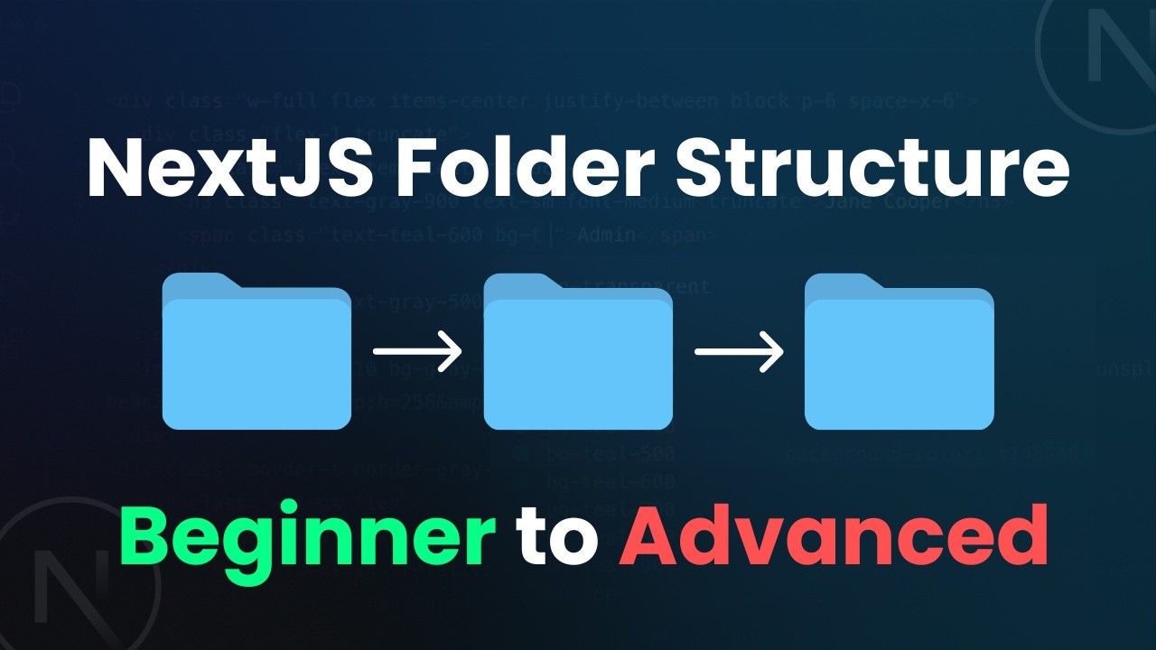 Best NextJS Folder Structures | Beginner - Intermediate - Advanced ...