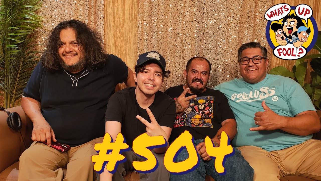 WHATS UP FOOL? PODCAST EP 504 - LUIS BAÑUELOS - YouTube