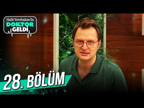 Halit Yerebakan'la Doktor Geldi 28. Bölüm
