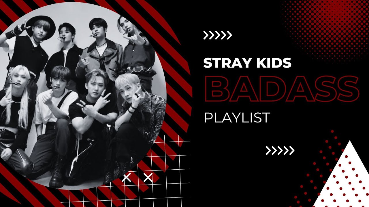 A Stray Kids BadAss Playlist - YouTube
