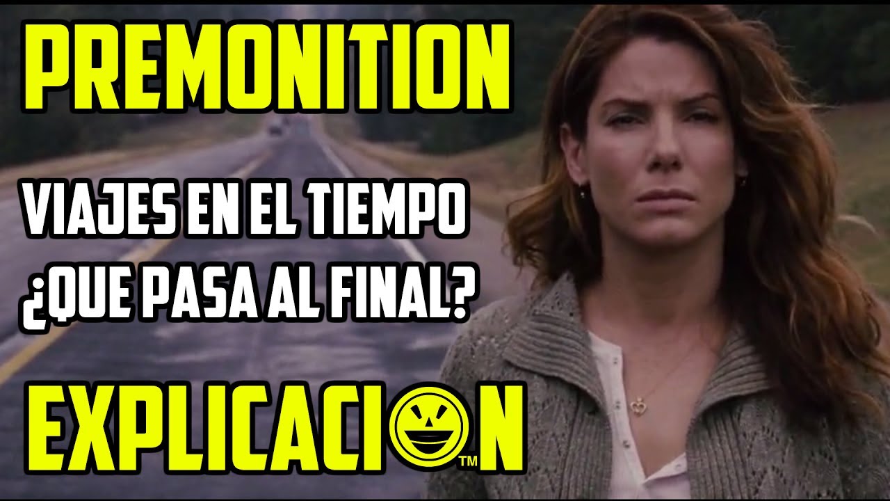 Premonition | Análisis y Explicación | 7 días | Premoniciones película ...
