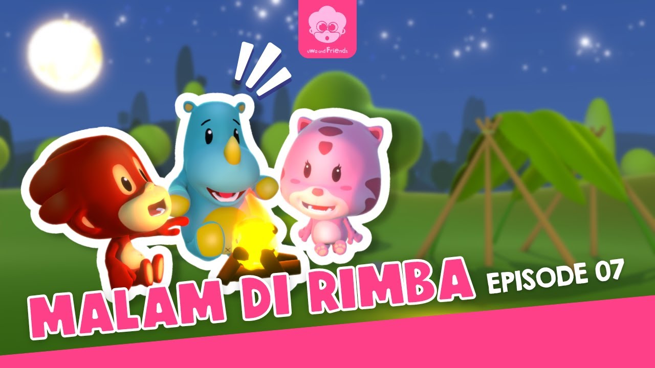 Uwa and Friends Series | Episode 07 - Malam di Rimba - YouTube