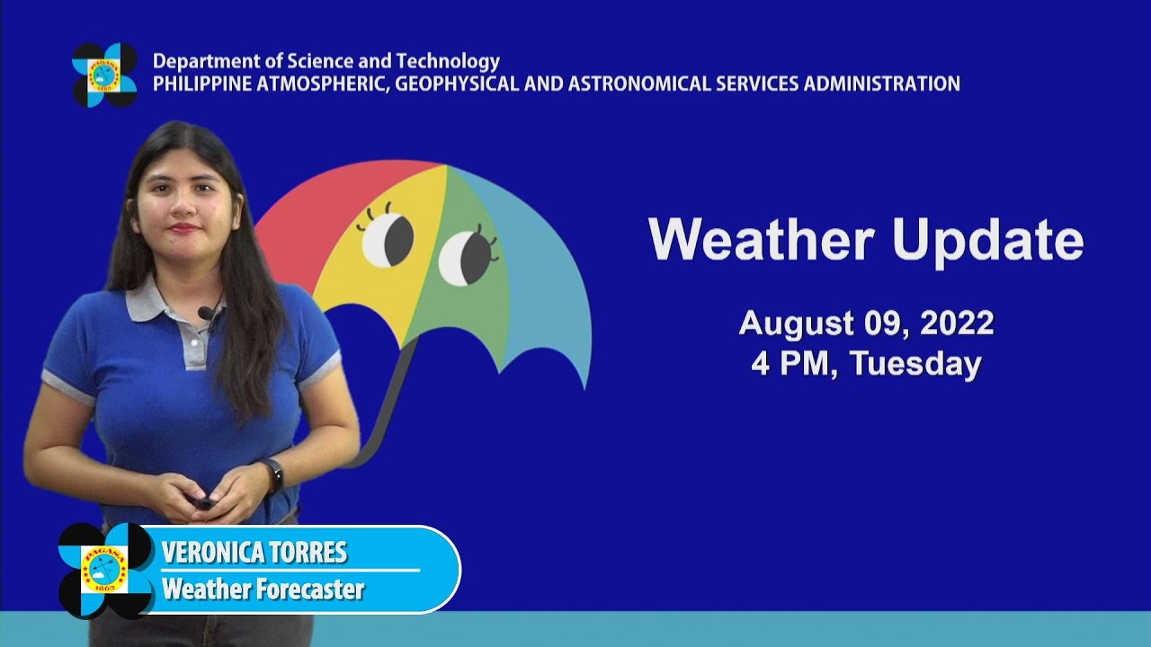 Public Weather Forecast Issued at 4:00 PM August 9, 2022 - YouTube