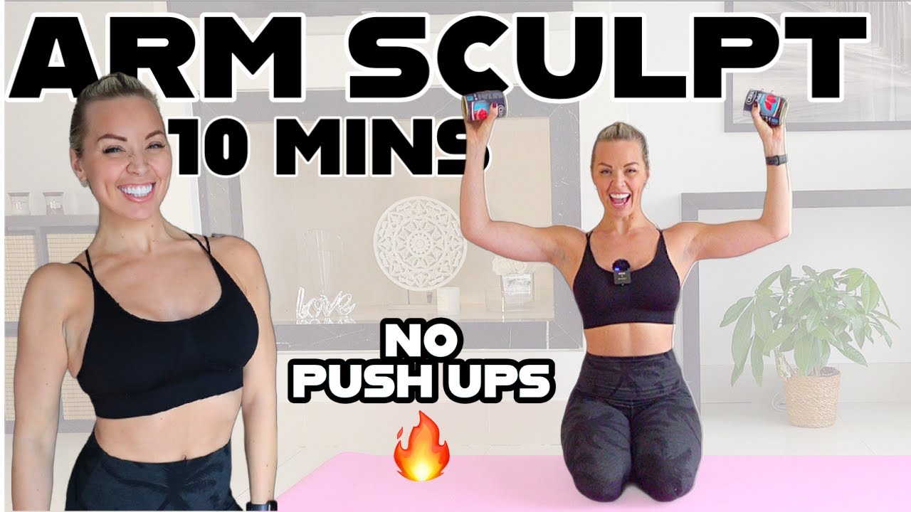 10 MINUTE ARMS SCULPT / NO PUSH UP / NO PLANKS - YouTube