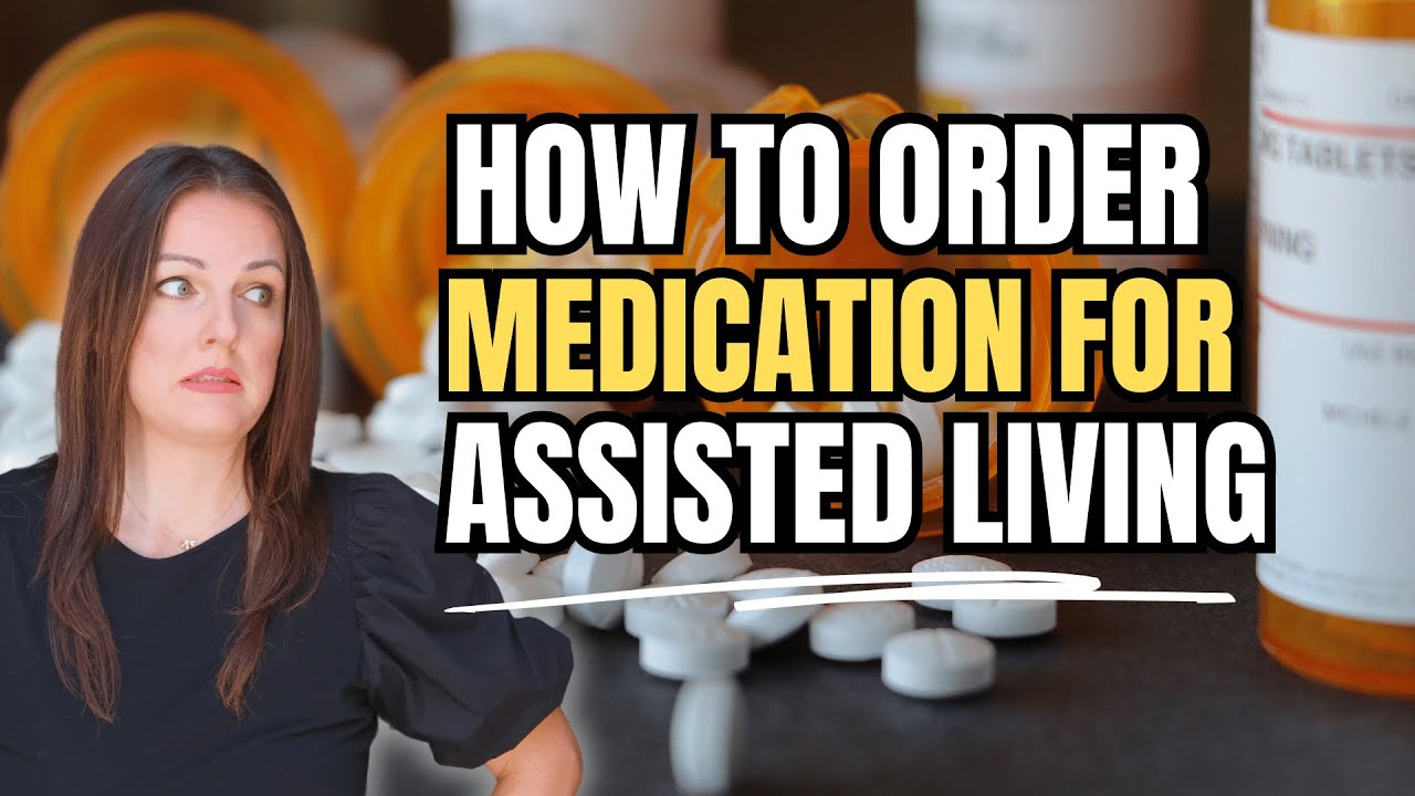 How to Order Medication | Prescription Refill Tips for Assisted Living ...