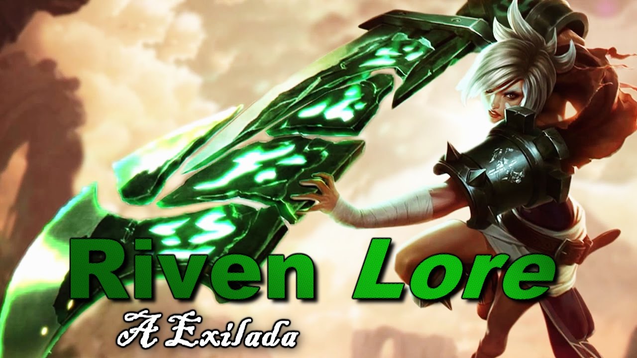 Riven Lore (História do Personagem) League of Legends - YouTube