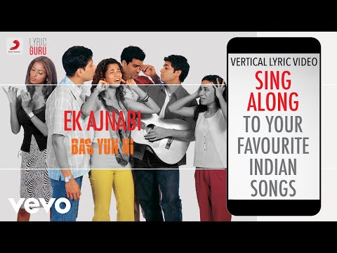 Ek Ajnabi - Bas Yun Hi|Official Bollywood Lyrics|KK