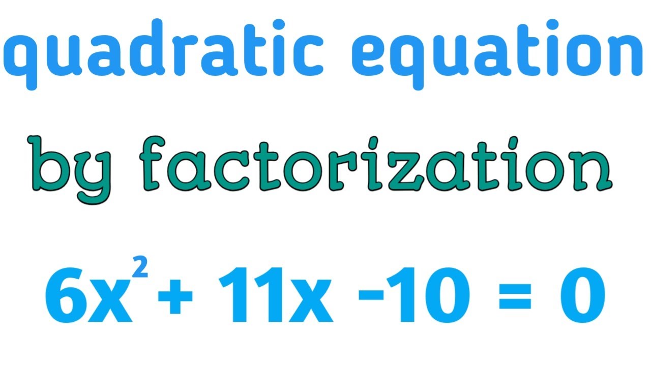 Factorization Of Quadratic Equation YouTube