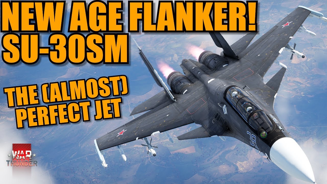 FIRST LOOK! SU-30SM! The 14 MISSILE, PESA USER, THRUST VECTORING NEXT GEN FLANKER! - War Thunder ...
