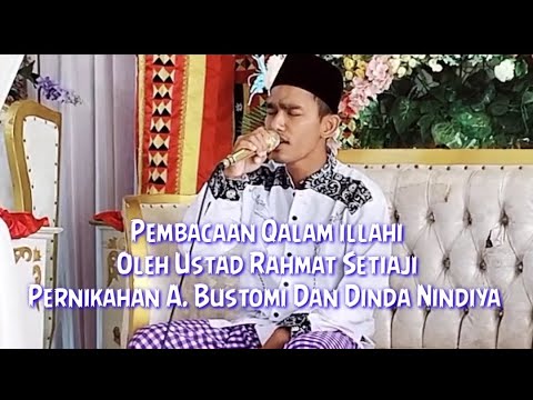 Pembacaan Qalam Illahi Oleh Ustadz Rahmat Setiaji Pernikahan A. Bustomi ...